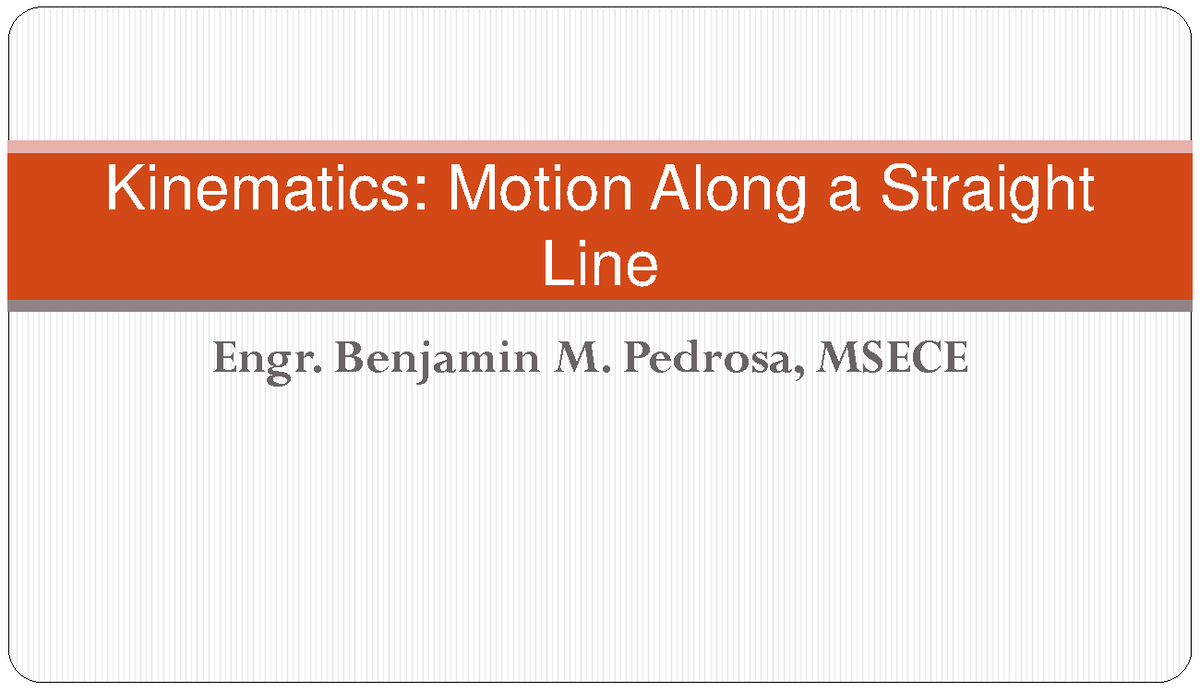 6 - lessons in general physics - Kinematics: Motion Along a Straight ...