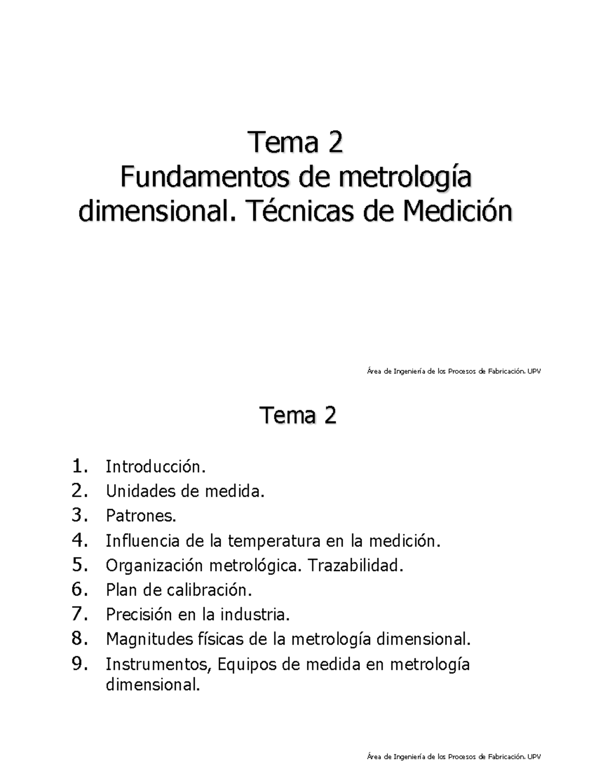 Temas para estudiar - Tema 2 Fundamentos de metrología dimensional. Técnicas de Medición Área de ...