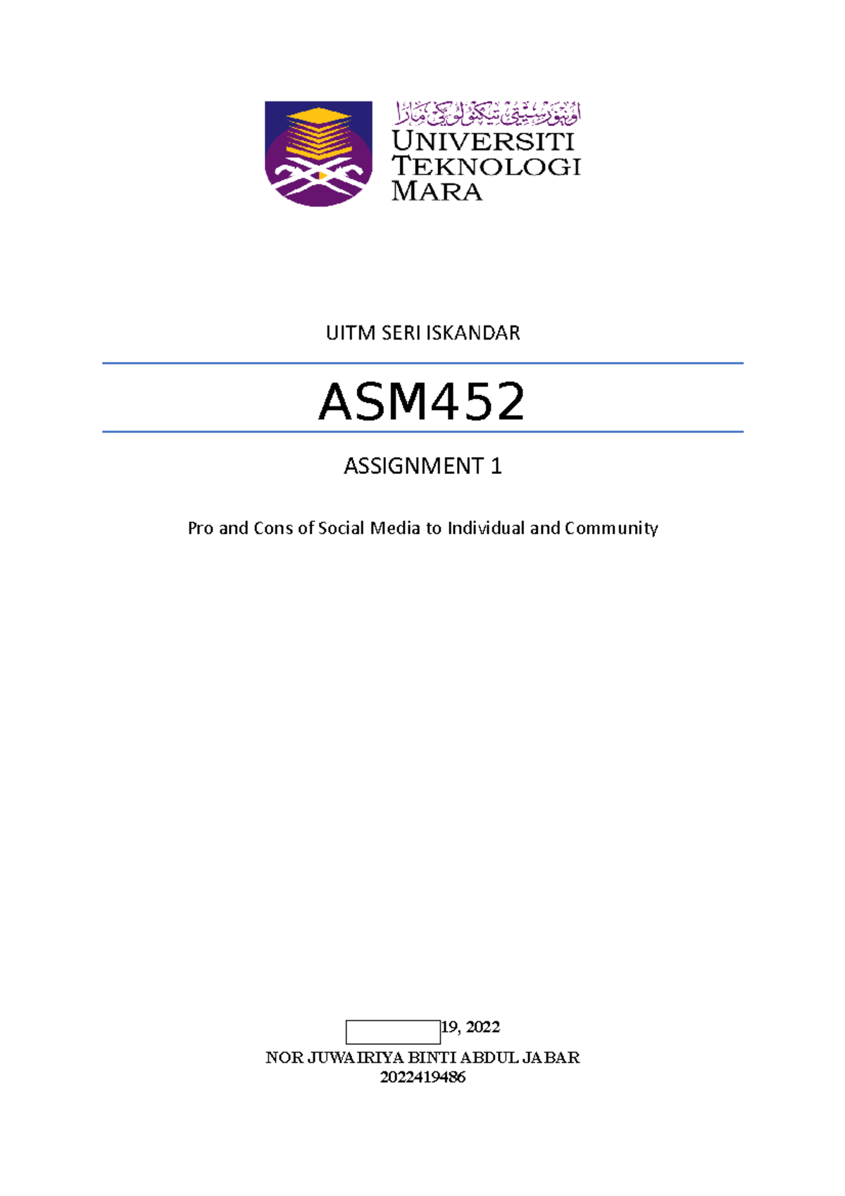 Individual Assignment - UITM SERI ISKANDAR ASM ASSIGNMENT 1 Pro and Cons of Social Media to ...