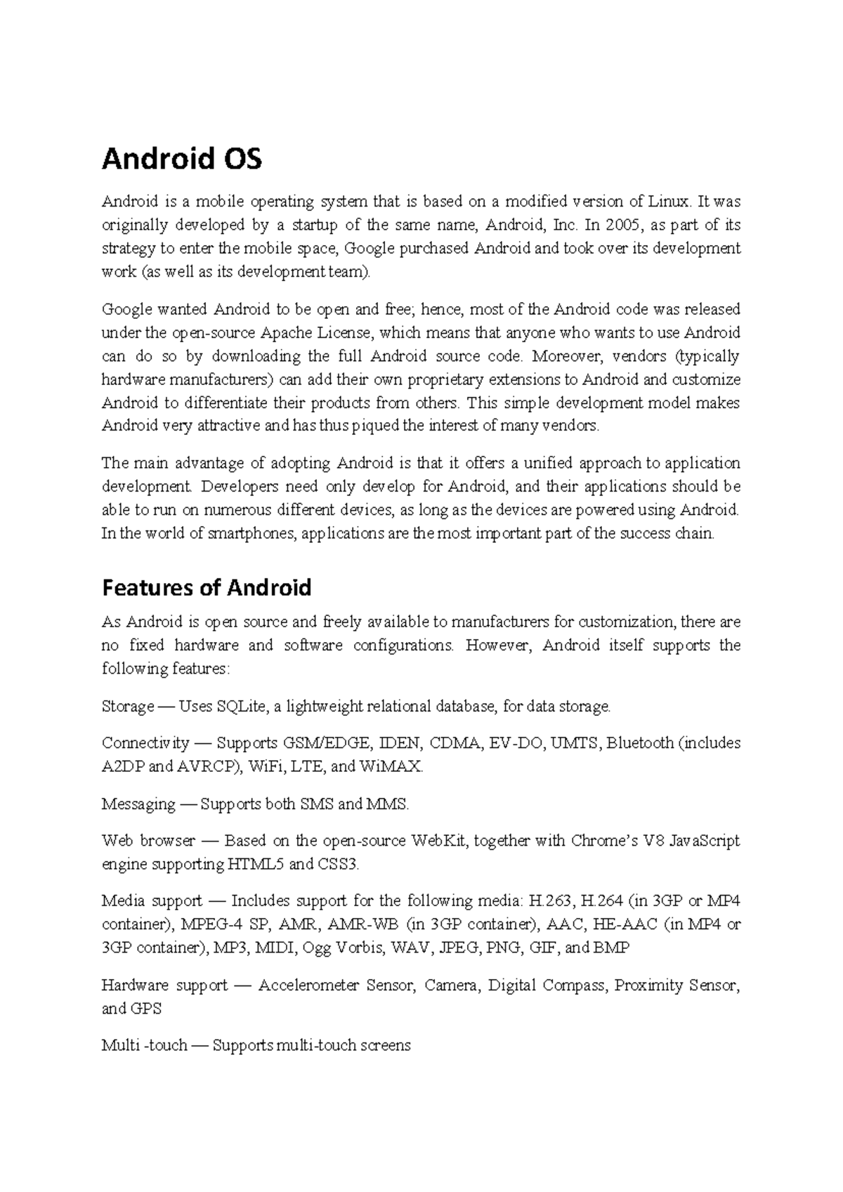 Smart device programming - Android OS Android is a mobile operating system that is based on a ...