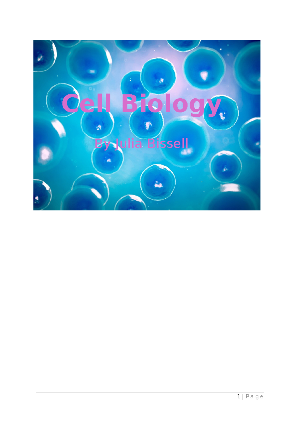 Unit 5 Cell Biology - Cell Biology By Julia Bissell ####### Contents ...