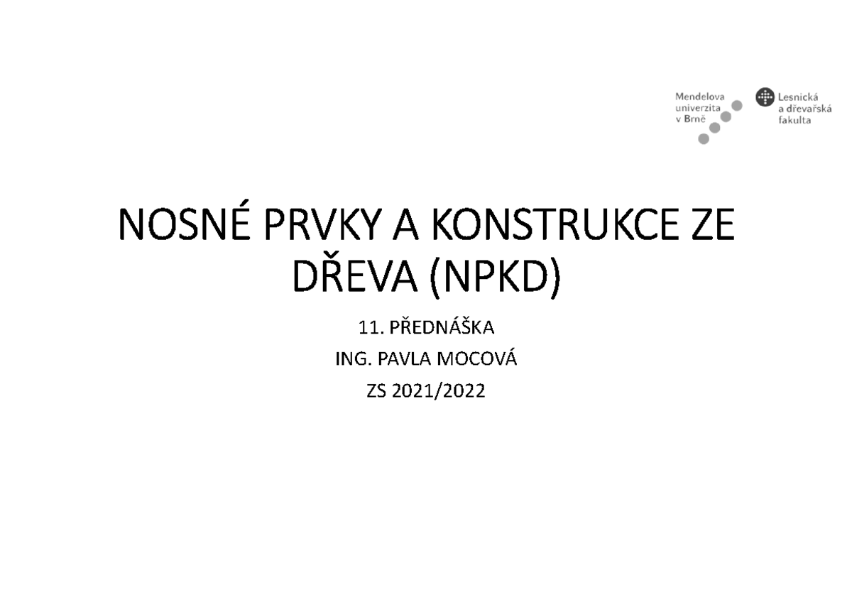 11 - přednáška - NOSNÉ PRVKY A KONSTRUKCE ZE DYEVA (NPKD) PYEDNÁaKA ING ...
