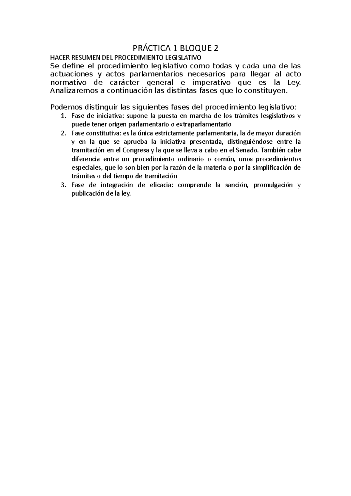 P1; B2; preguntas cortas - PRÁCTICA 1 BLOQUE 2 HACER RESUMEN DEL PROCEDIMIENTO LEGISLATIVO Se ...