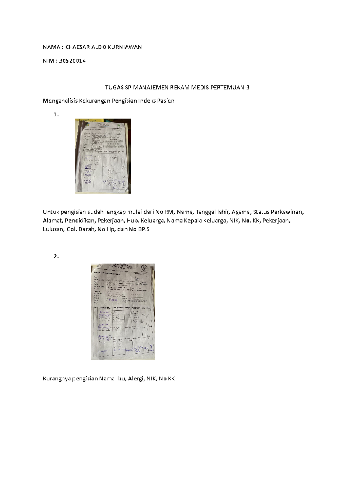 Chaesar ALDO Kurniawan 3052001 4 Tugas SP MRM P3 - NAMA : CHAESAR ALDO KURNIAWANNIM : 30520014 ...