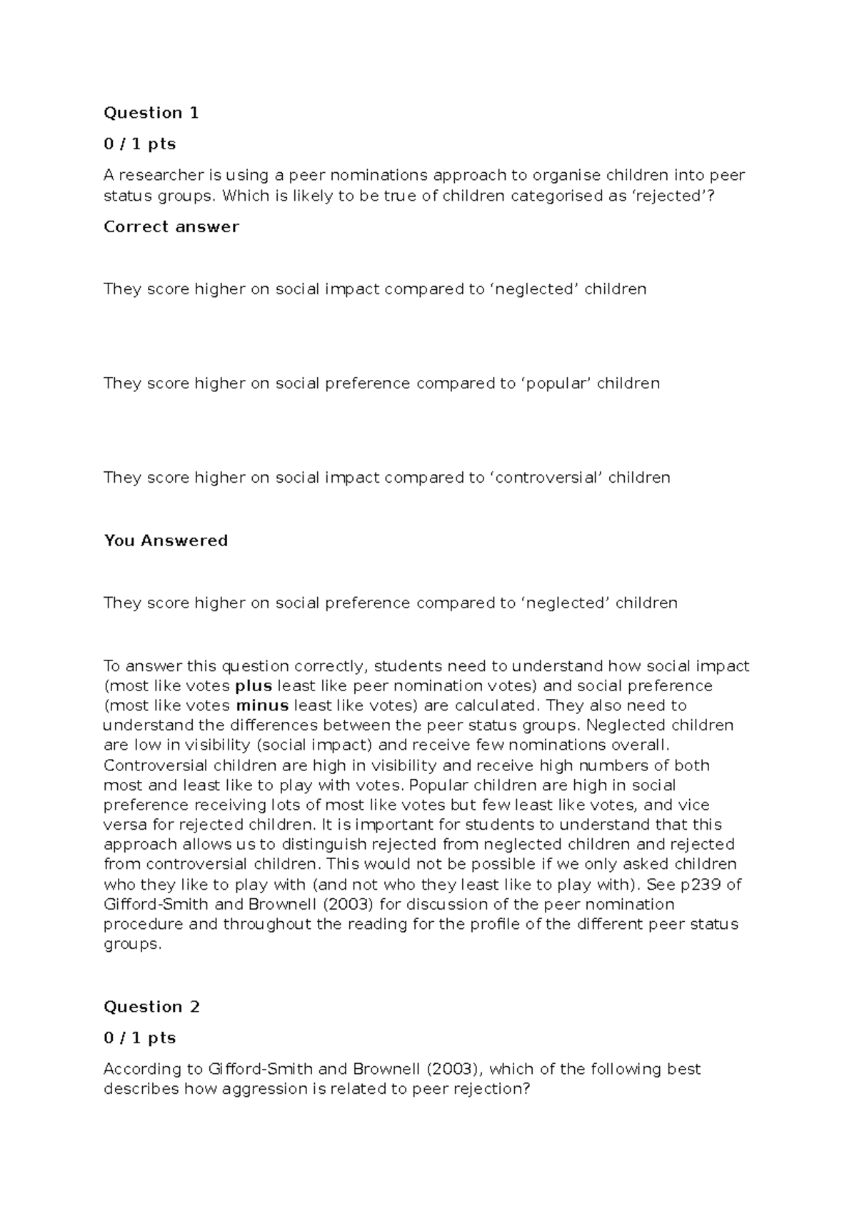 Peer rejection quiz questions - Question 1 0 / 1 pts A researcher is ...