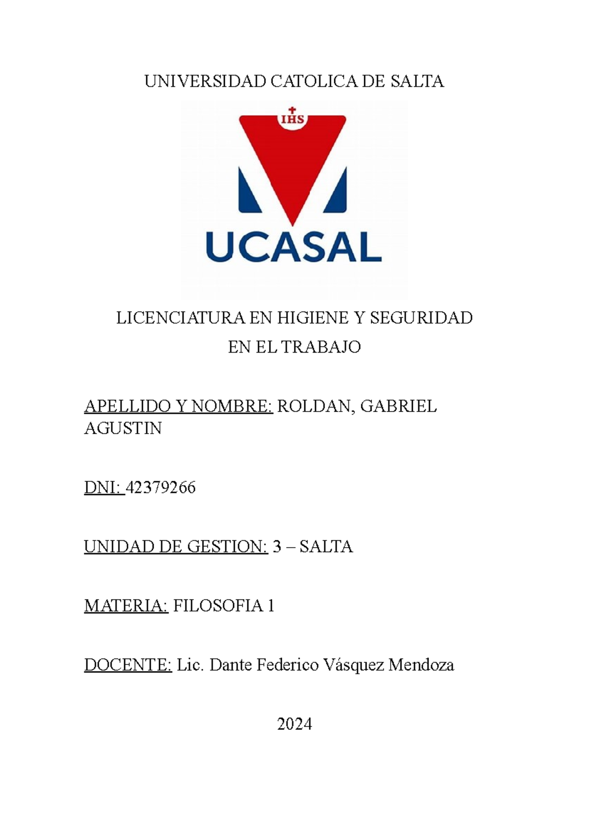 Tp 1 de filosofia - UNIVERSIDAD CATOLICA DE SALTA LICENCIATURA EN ...