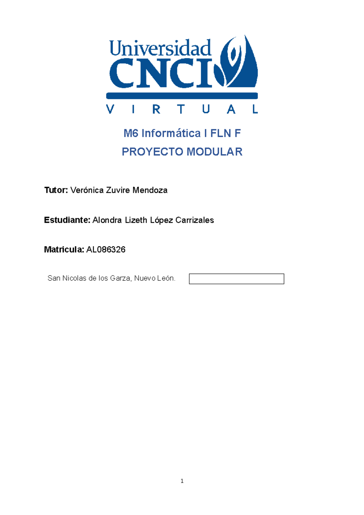 Proyecto Modular Informatica I - M6 Informática I FLN F PROYECTO MODULAR Tutor: Verónica Zuvire ...