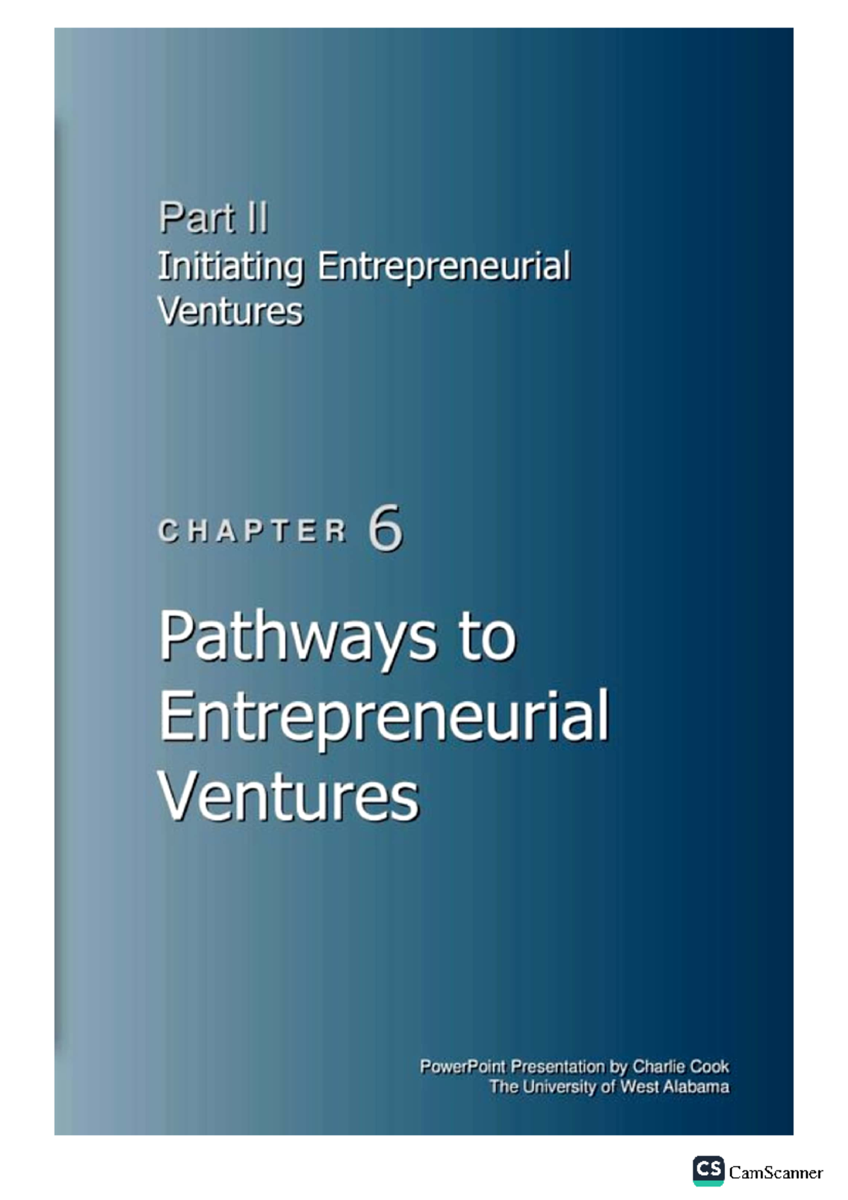 Ch06 Pathway To Entrepreneural Ventures - To describe the major pathways and structures for ...