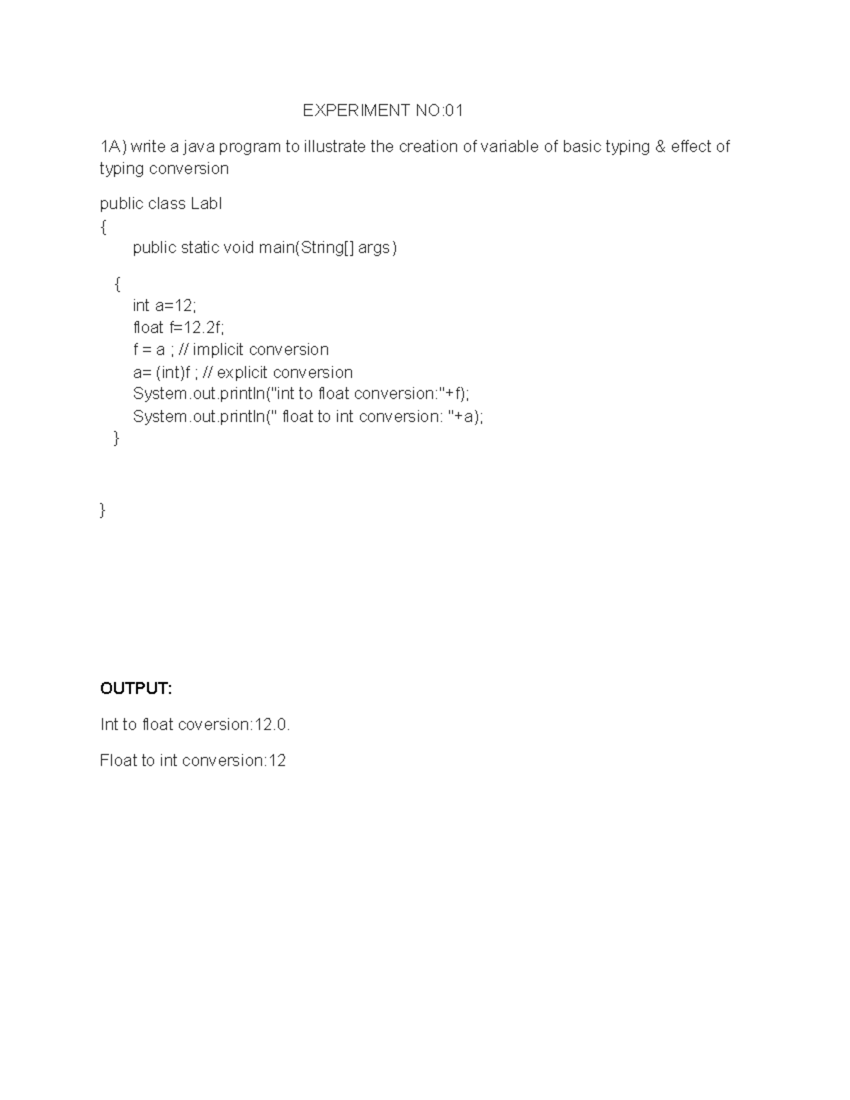Java prgs - EXPERIMENT NO: 1A) write a java program to illustrate the creation of variable of ...
