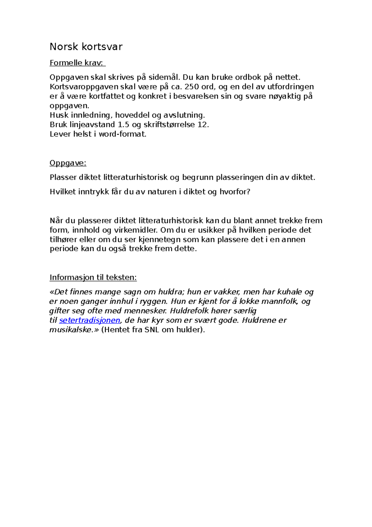 Kortsvaroppgave - kortsvar oppgaver - Norsk kortsvar Formelle krav: Oppgaven skal skrives på ...