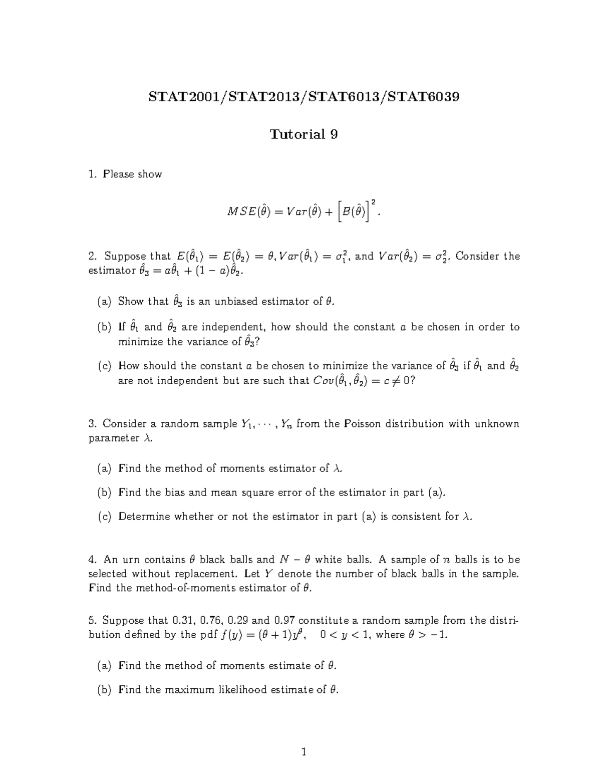 Tutorial 9 - STAT2001/STAT2013/STAT6013/STAT Tutorial 9 Please show MSE( ˆ θ) =V ar( ˆ θ) + [ B ...