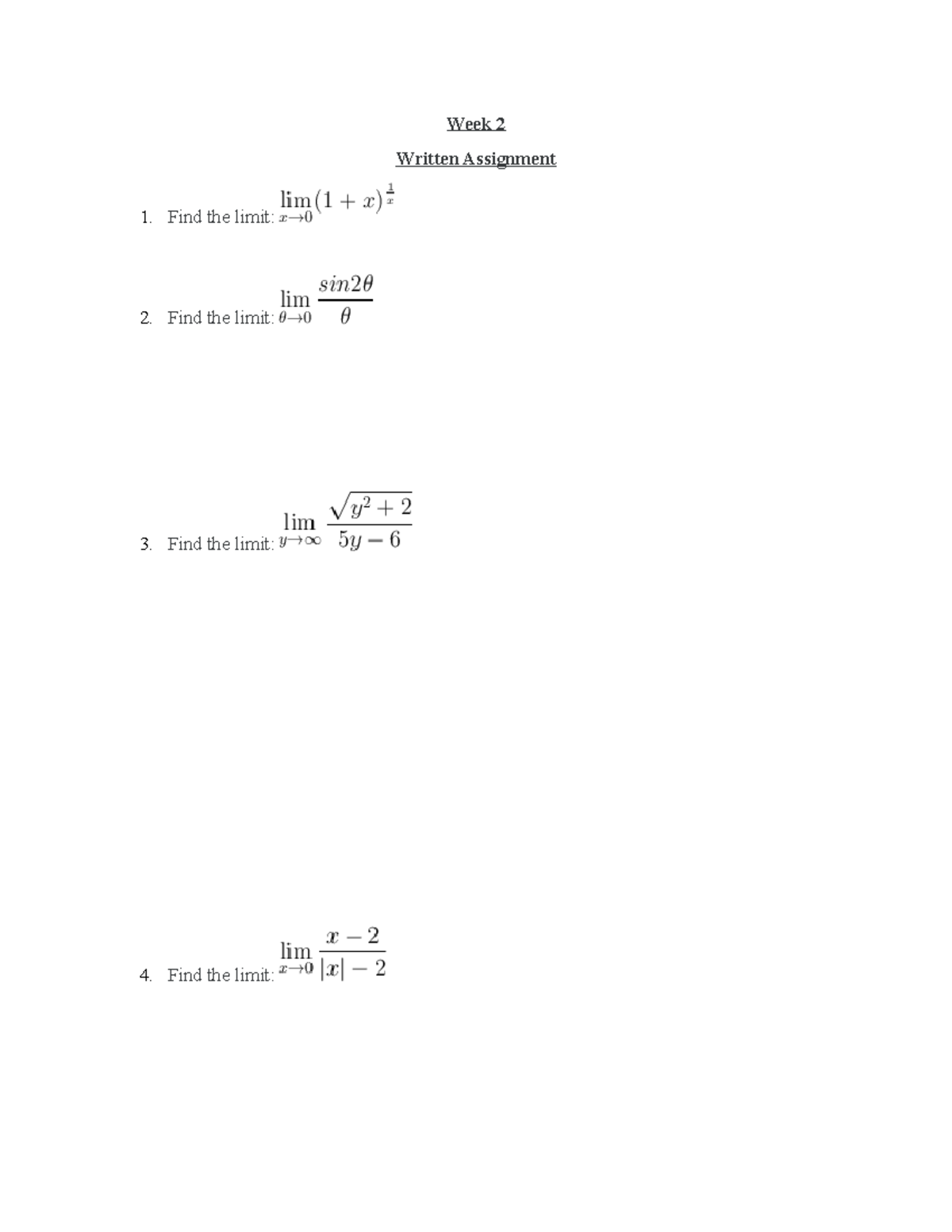 Week 2 Written Assignment - Week 2 Written Assignment Find the limit: Find the limit: Find the ...