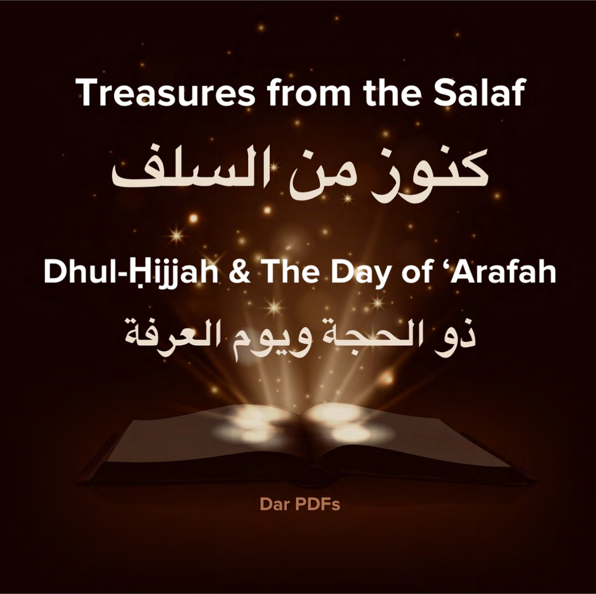 Treasures from the Salaf Dhul Hijjah & The Day of 'Arafah كنوز من ...