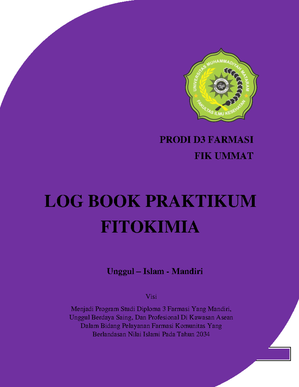 LOG BOOK Praktikum D3 Fitokimia - PRODI D3 FARMASI FIK UMMAT LOG BOOK PRAKTIKUM FITOKIMIA Unggul ...