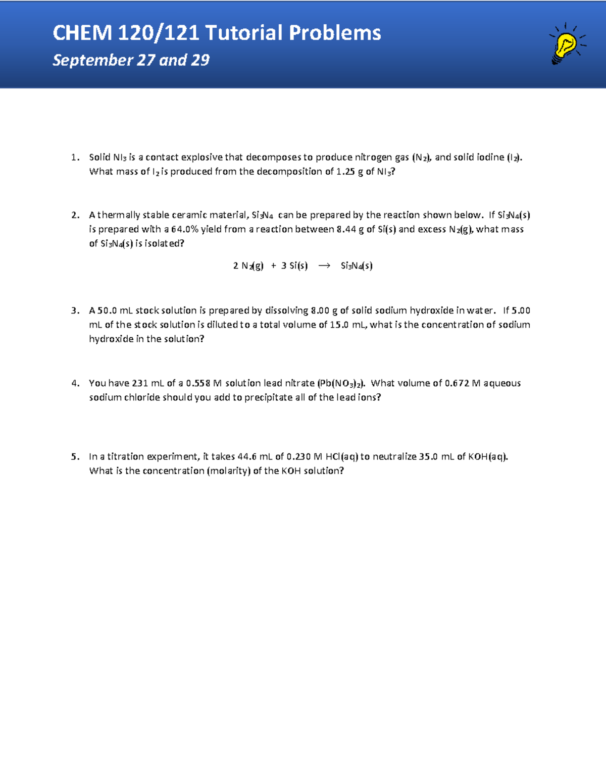 Sept 27-29 Tutorial Problems - Solid NI 3 is a contact explosive that decomposes to produce ...