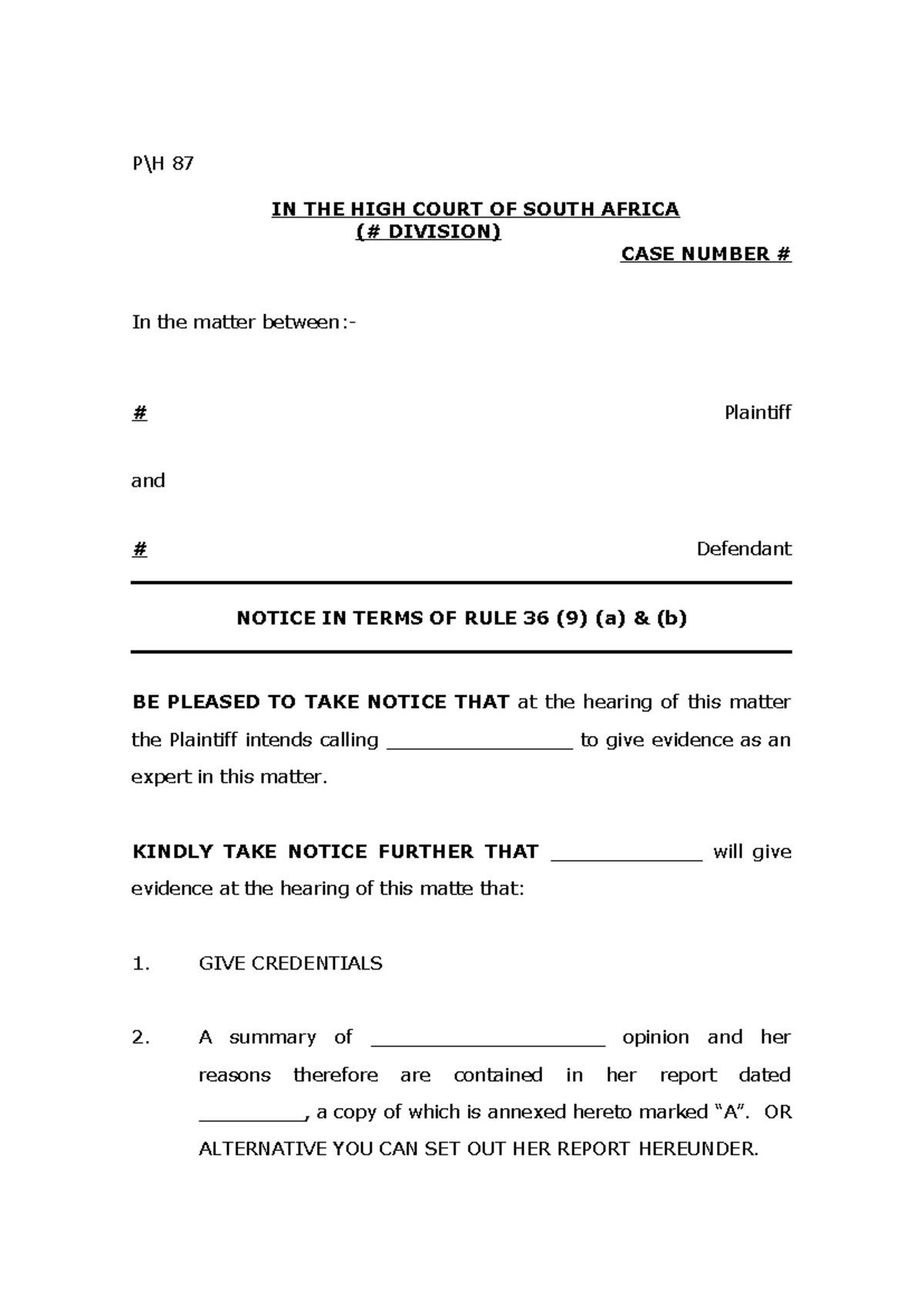 Expert Notice OF Report Notice in terms of Rule 36 (9)(a)&(b) - P\H 87 ...