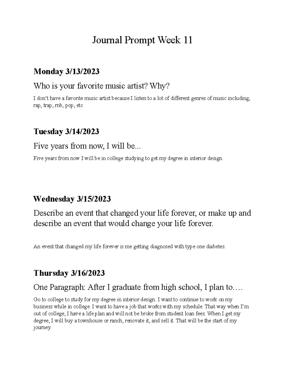 Journal Prompt Week 11 - .. Five years from now I will be in college ...