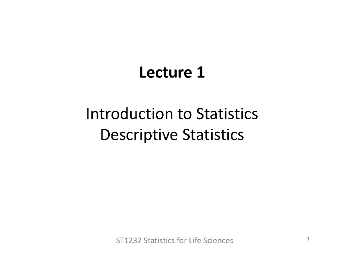 ST1232 1 Descriptive Statistics - Lecture 1 Introduction to Statistics Descriptive Statistics ...