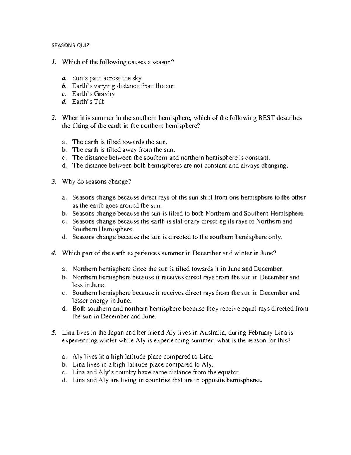 Seasons QUIZ - SEASONS QUIZ Which of the following causes a season? a ...