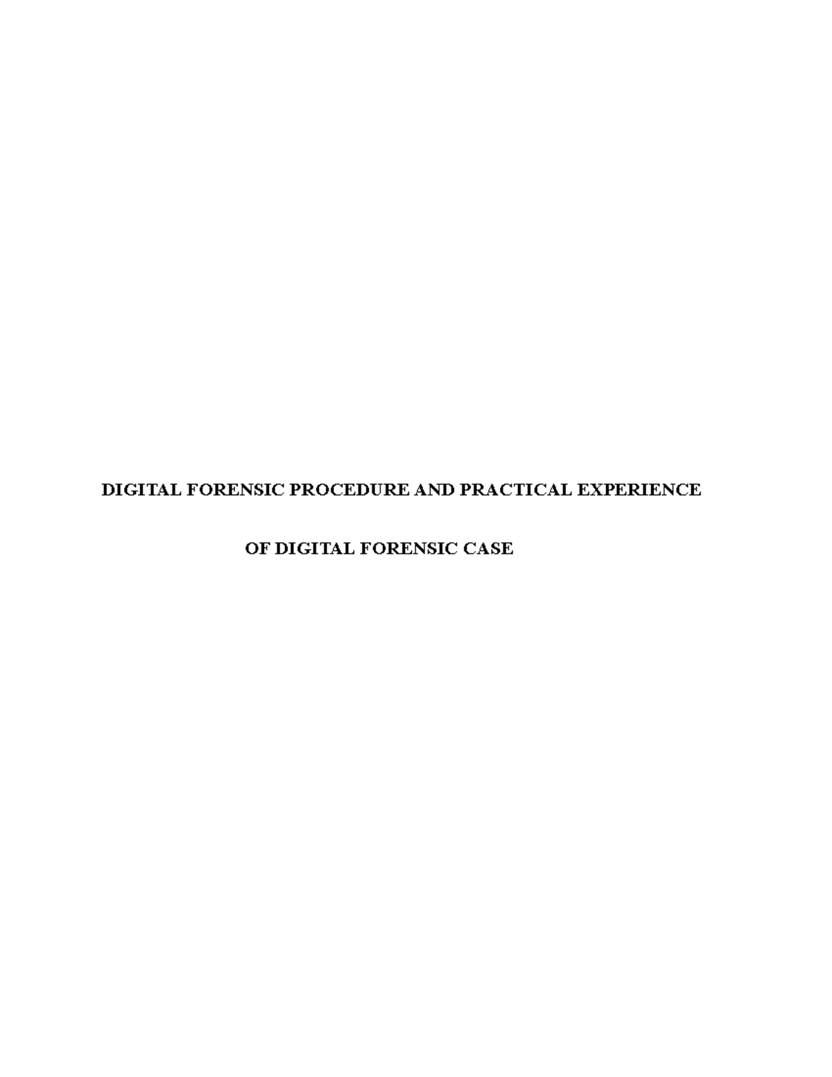 Digital Forensics Analysis AND Report - DIGITAL FORENSIC PROCEDURE AND ...