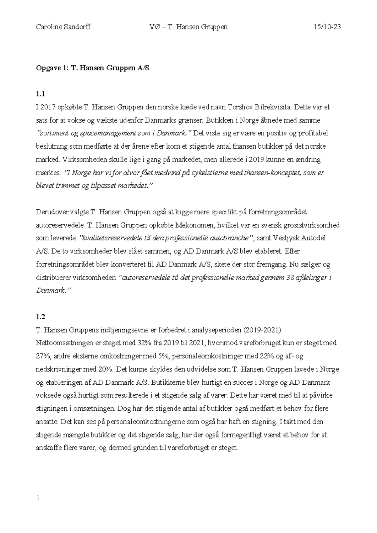 Opgave 1 - T. Hansen Gruppen - Caroline Sandorff VØ – T. Hansen Gruppen ...