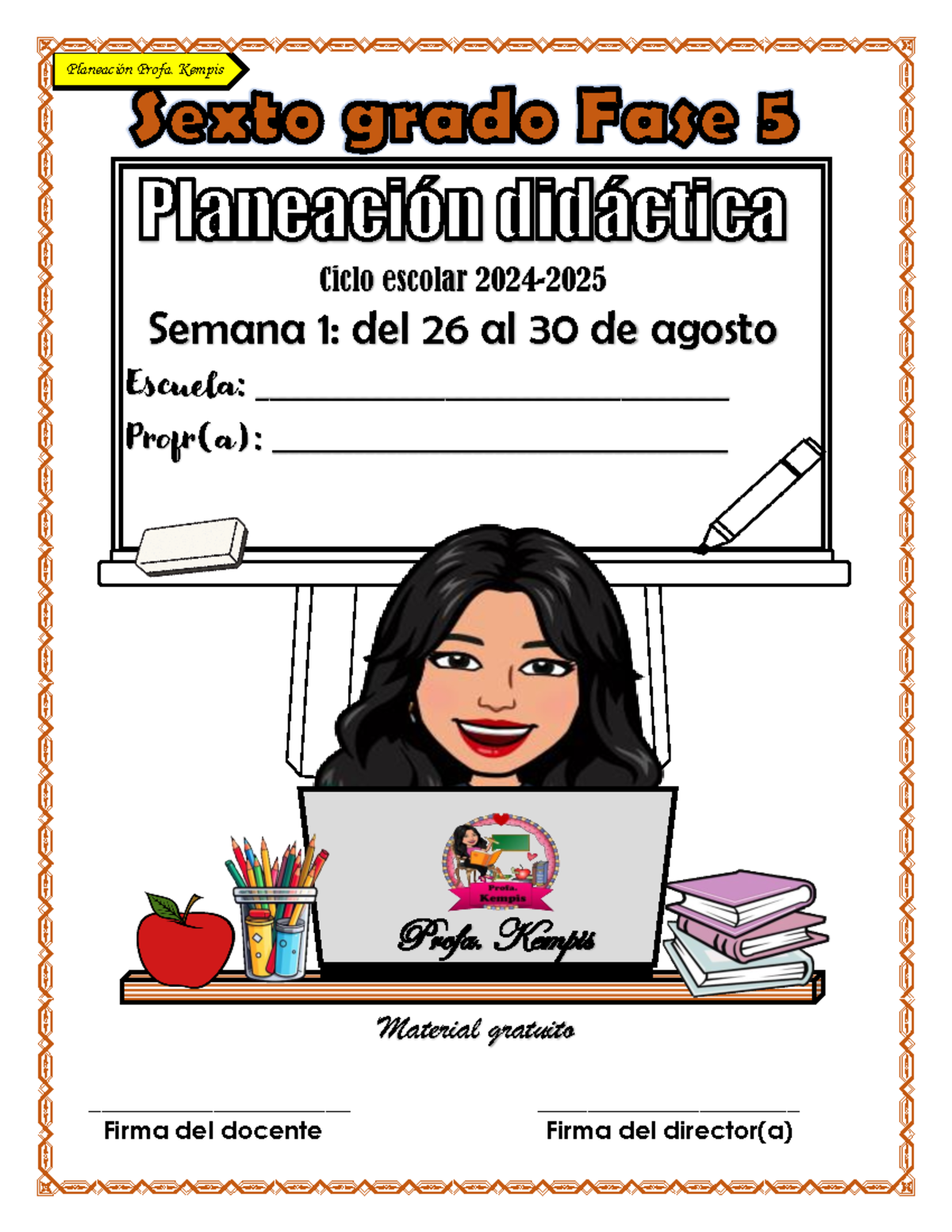 6º S1 Planeación Profa Kempis - Ciclo escolar 202 4 - 2025 Semana 1 : del 26 al 30 de agosto ...