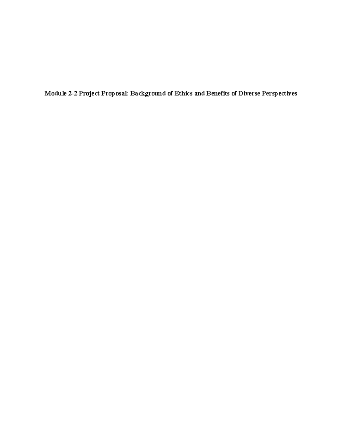 PHL 218 Module 2 - Module 2-2 Project Proposal: Background of Ethics ...