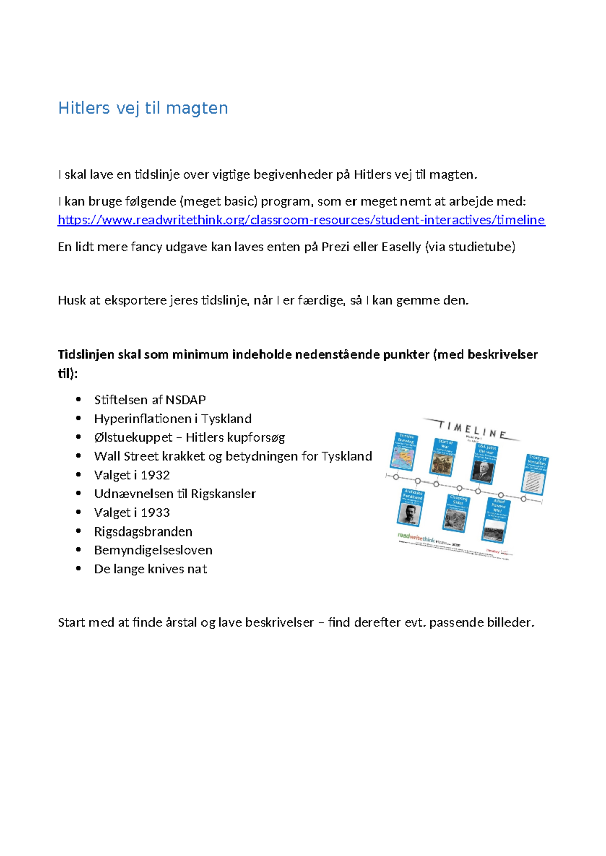 Opgave. Tidslinje. Hitlers vej til magten - Hitlers vej til magten I ...