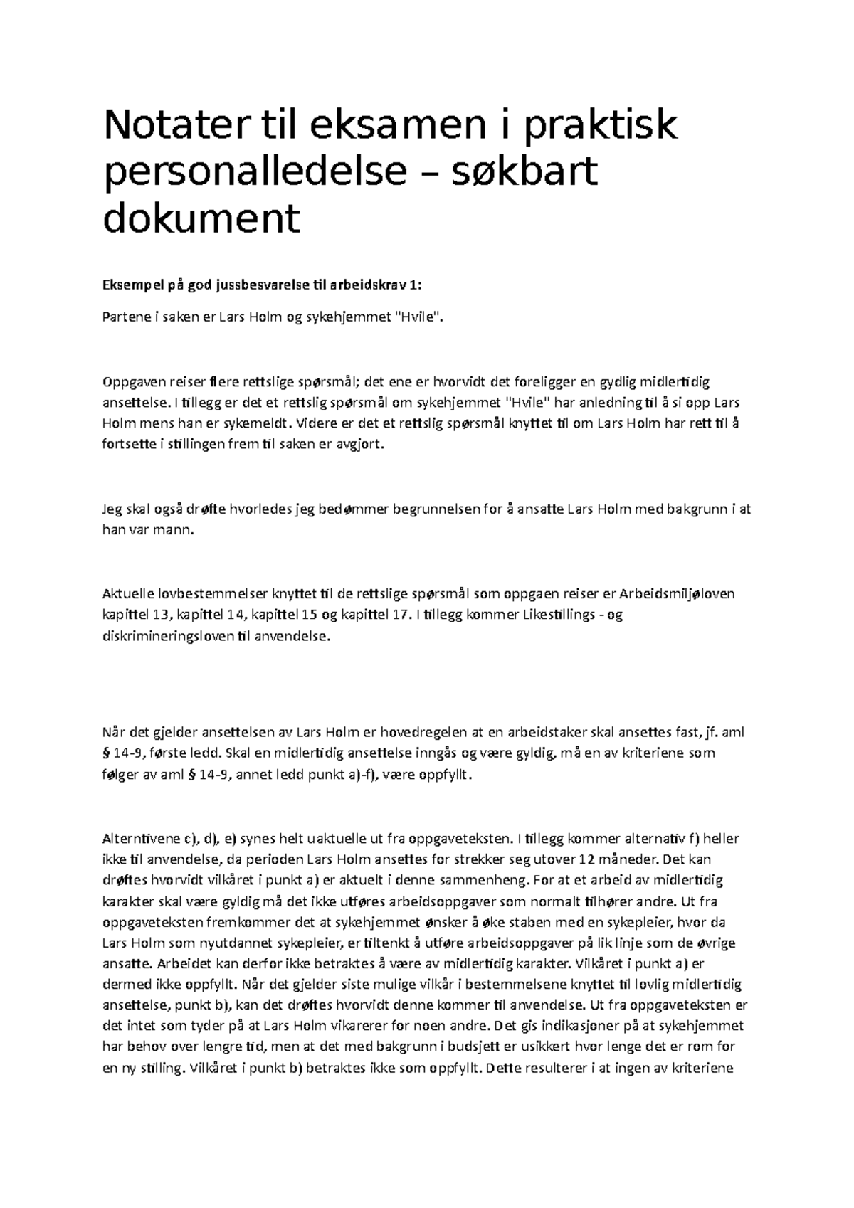 Notater til eksamen i praktisk personalledelse - Oppgaven reiser flere rettslige spørsmål; det ...