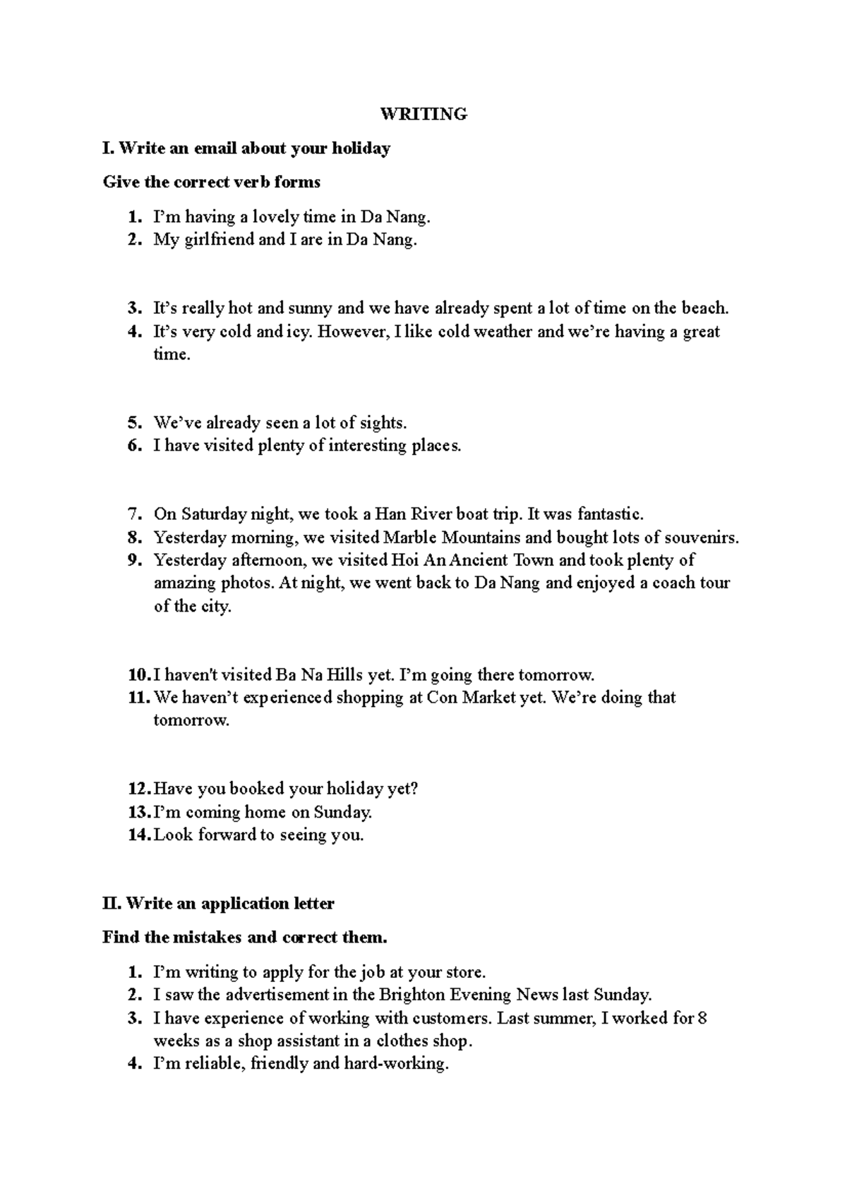 Revision Practice Writing Key - WRITING I. Write an email about your ...
