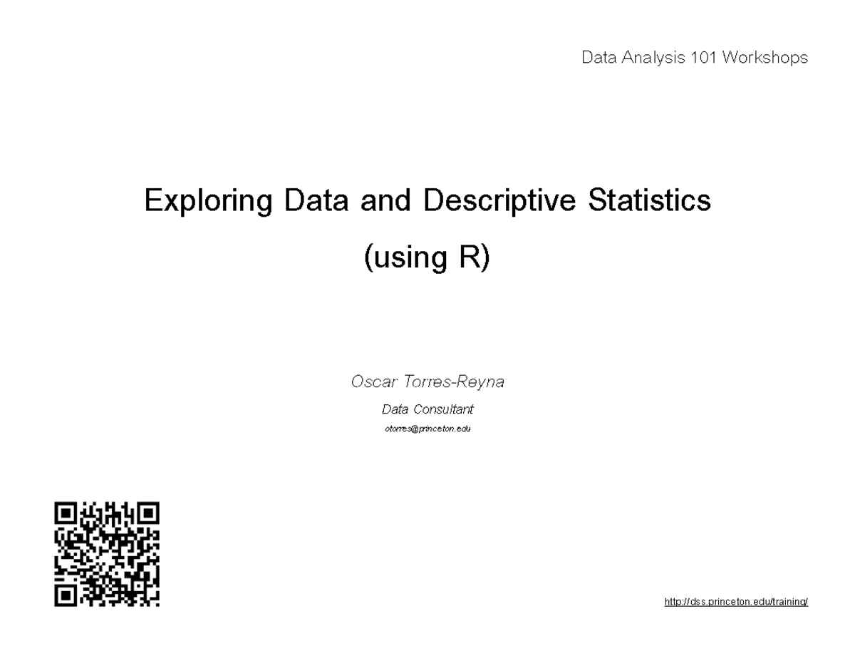 R Programming - Exploring Data and Descriptive Statistics (using R) Oscar Torres-Reyna Data ...