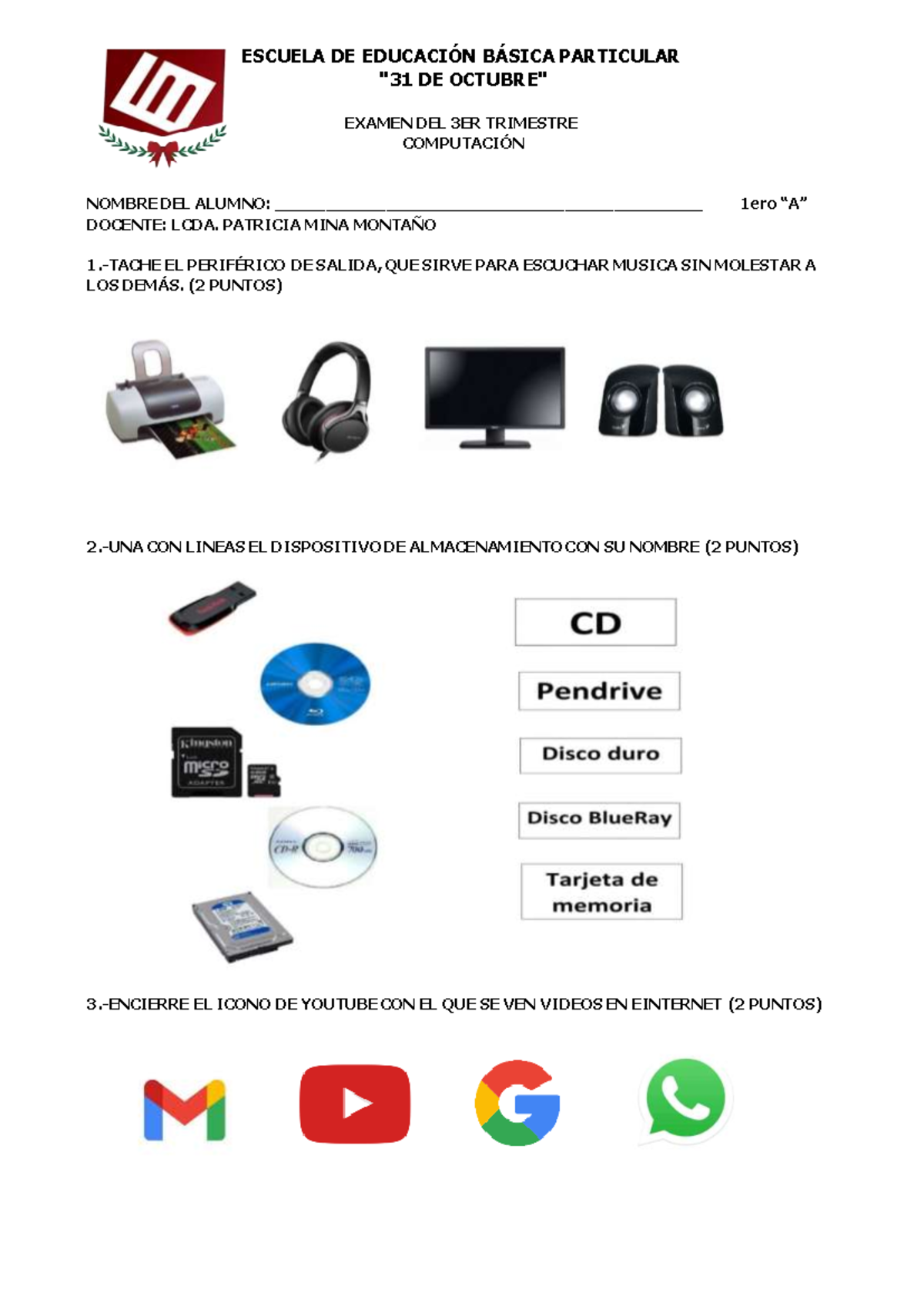 Examen DE Computacion 3ER Trimestre - Computacion y Sociedad - ESCUELA DE EDUCACIÓN BÁSICA - Studocu