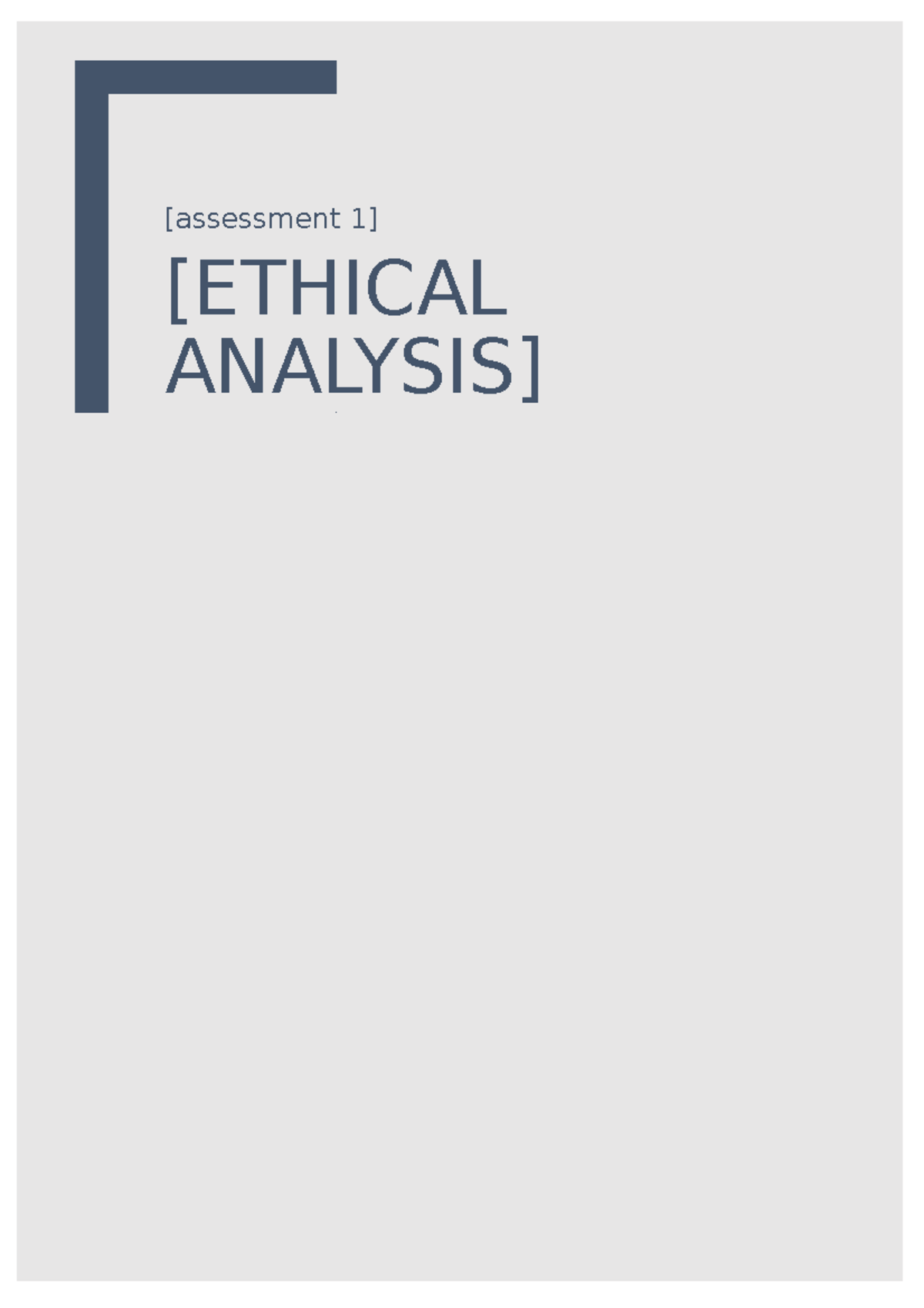 Ethics - [assessment 1] [ETHICAL ANALYSIS] Table of Contents ...