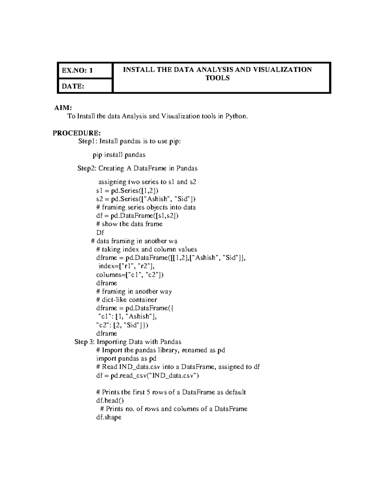 DEV - Dev lab mannual - EX: 1 INSTALL THE DATA ANALYSIS AND VISUALIZATION TOOLS DATE: AIM: To ...