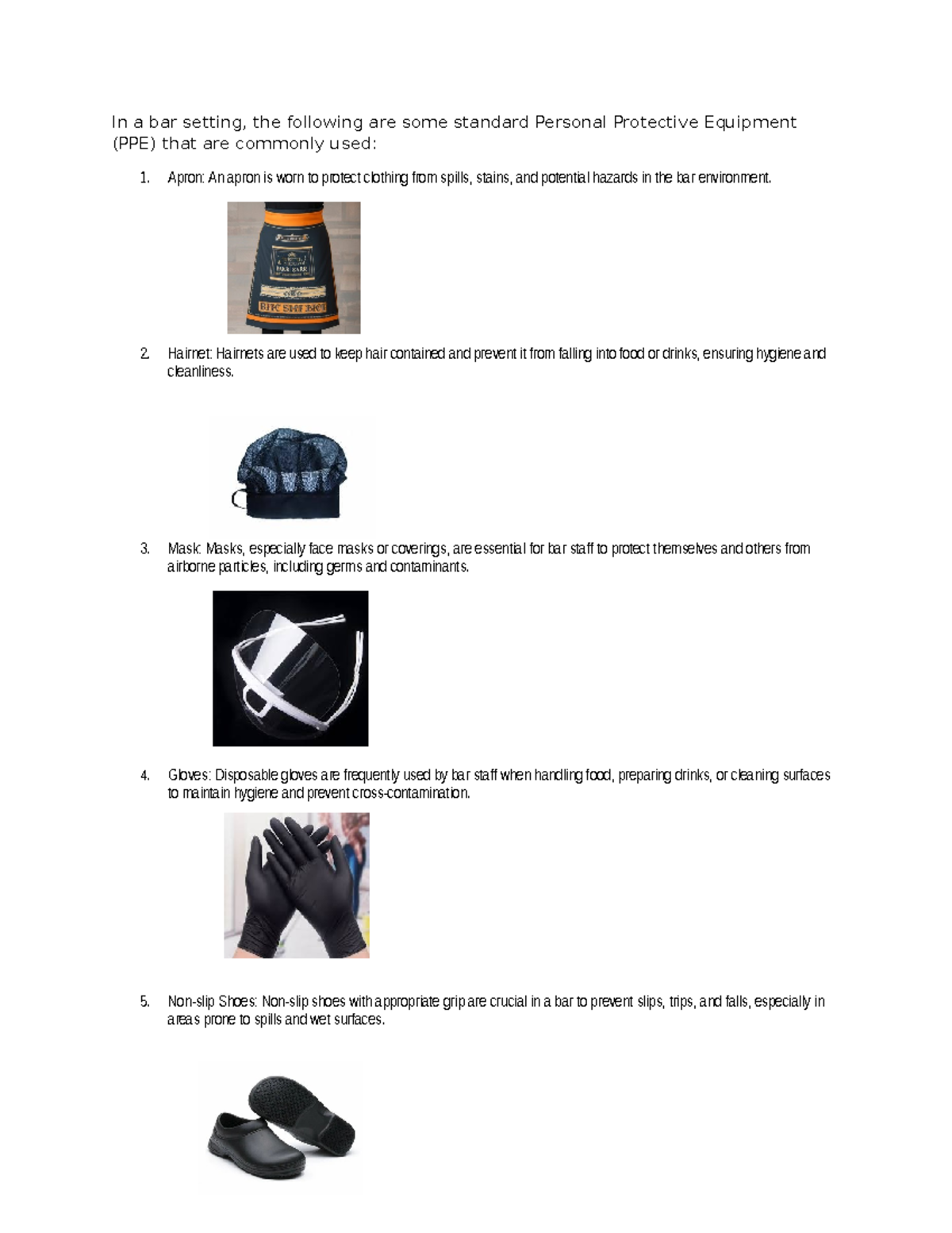 Hand outs in PPE - In a bar setting, the following are some standard ...