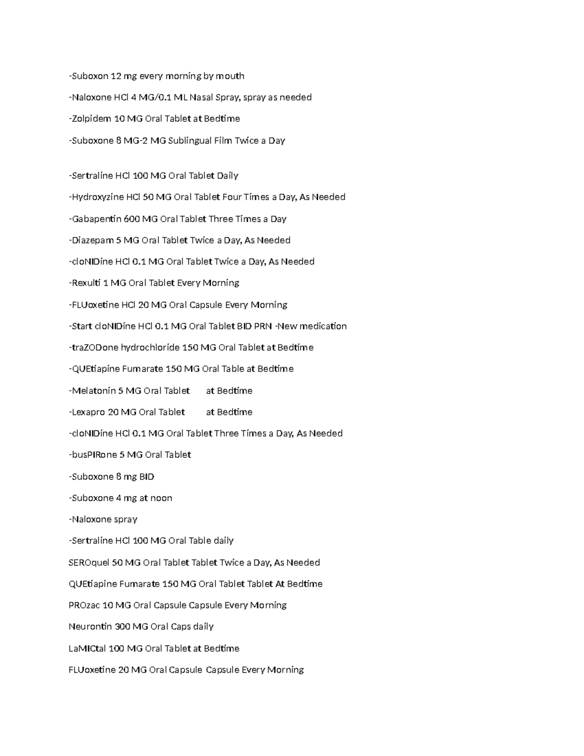 Psych med list -Suboxon 12 mg every morning by mouth -Naloxone HCl 4 MG ...