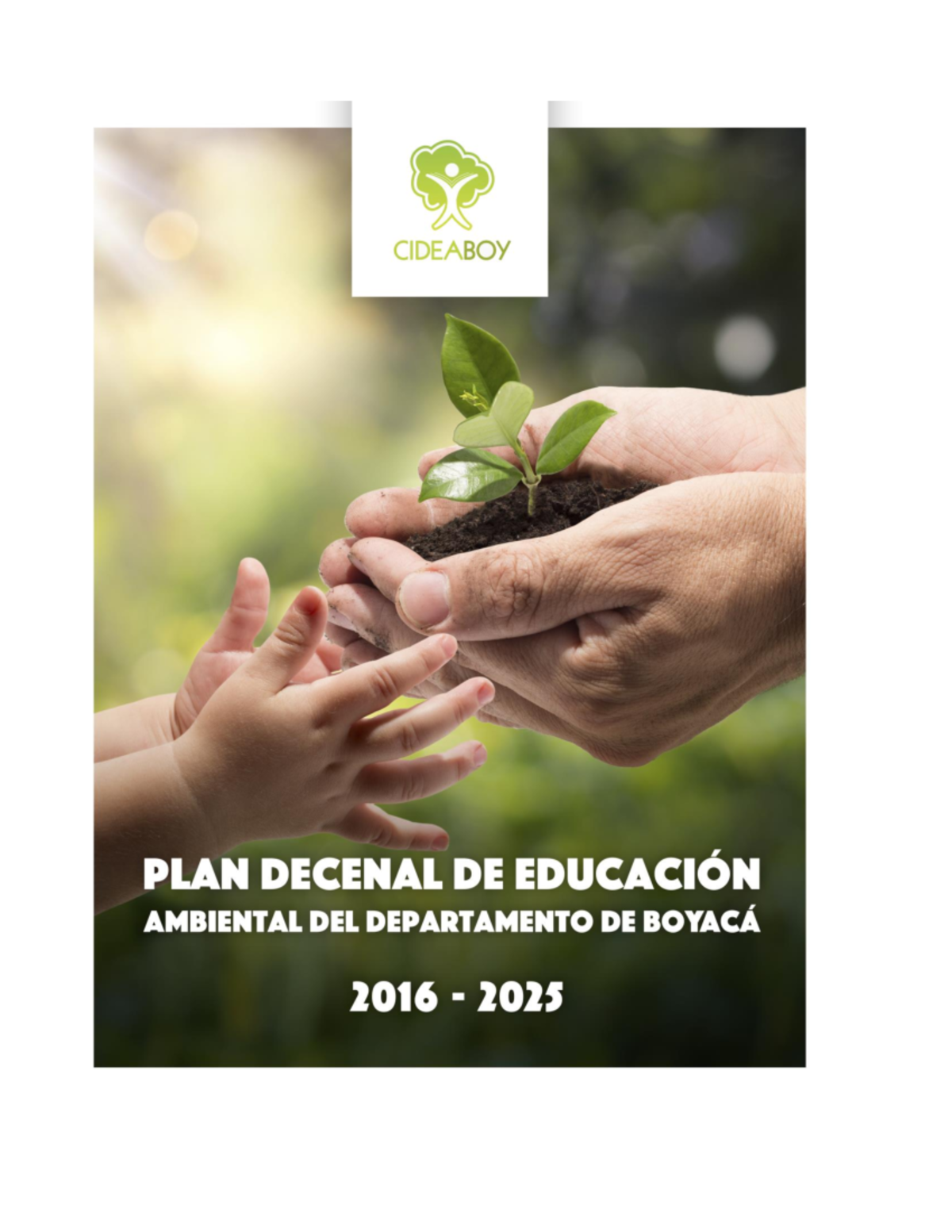 Plan Decenal de Educación Ambiental Departamento de Boyacá 2016-2025 - PLAN DECENAL DE EDUCACI”N ...