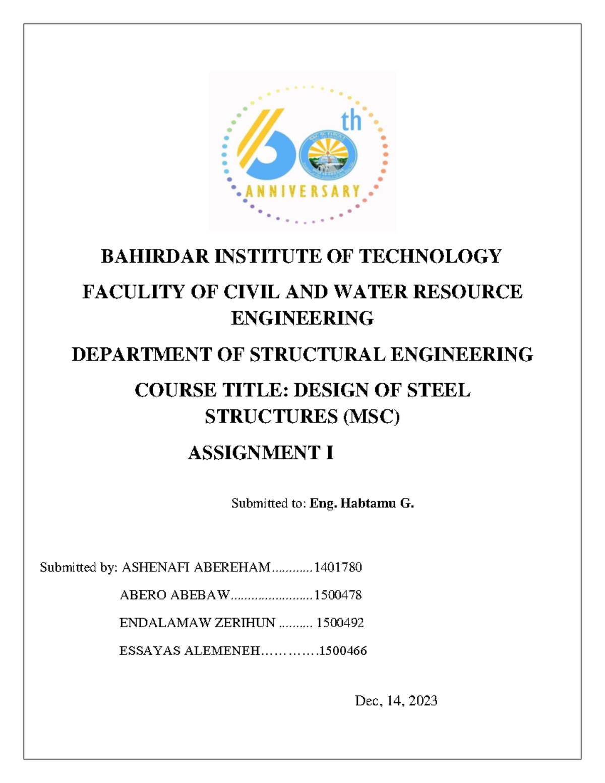 Steel final assignment - mine - BAHIRDAR INSTITUTE OF TECHNOLOGY FACULITY OF CIVIL AND WATER ...