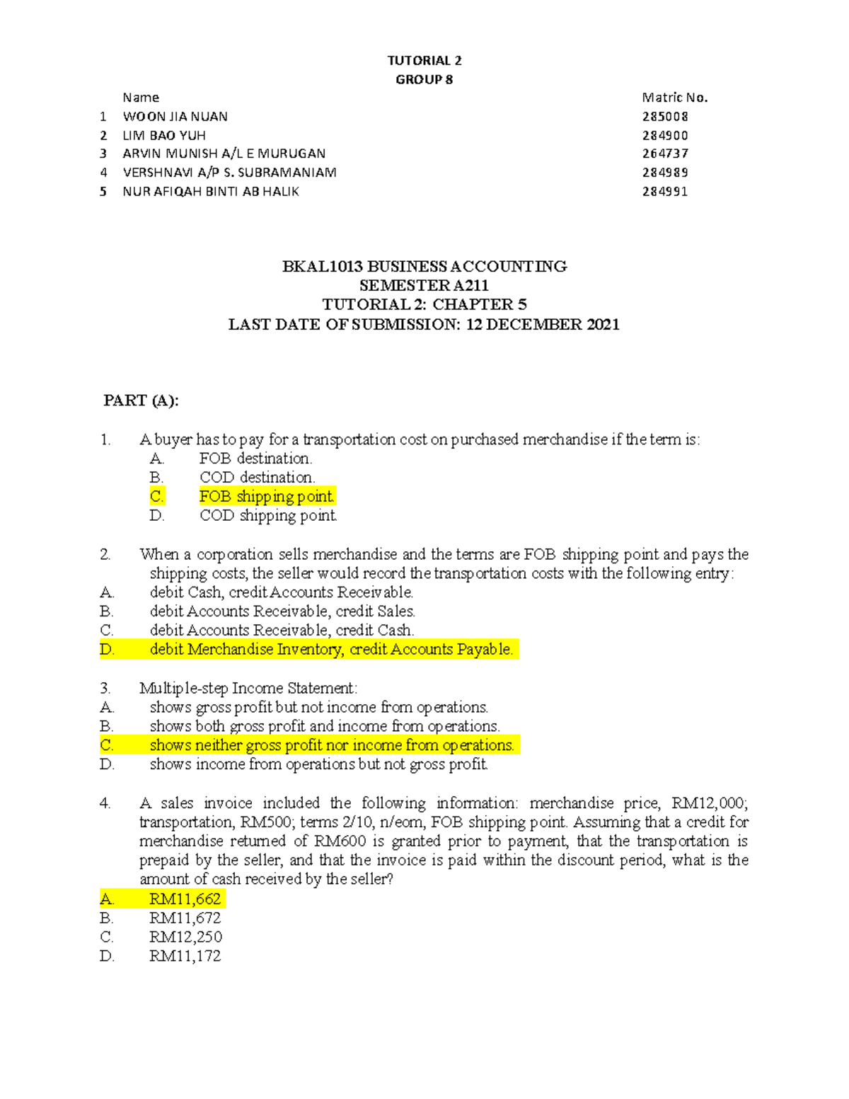A211 Tutorial 2 Chapter 5 Q - TUTORIAL 2 GROUP 8 Name Matric No. 1 WOON ...