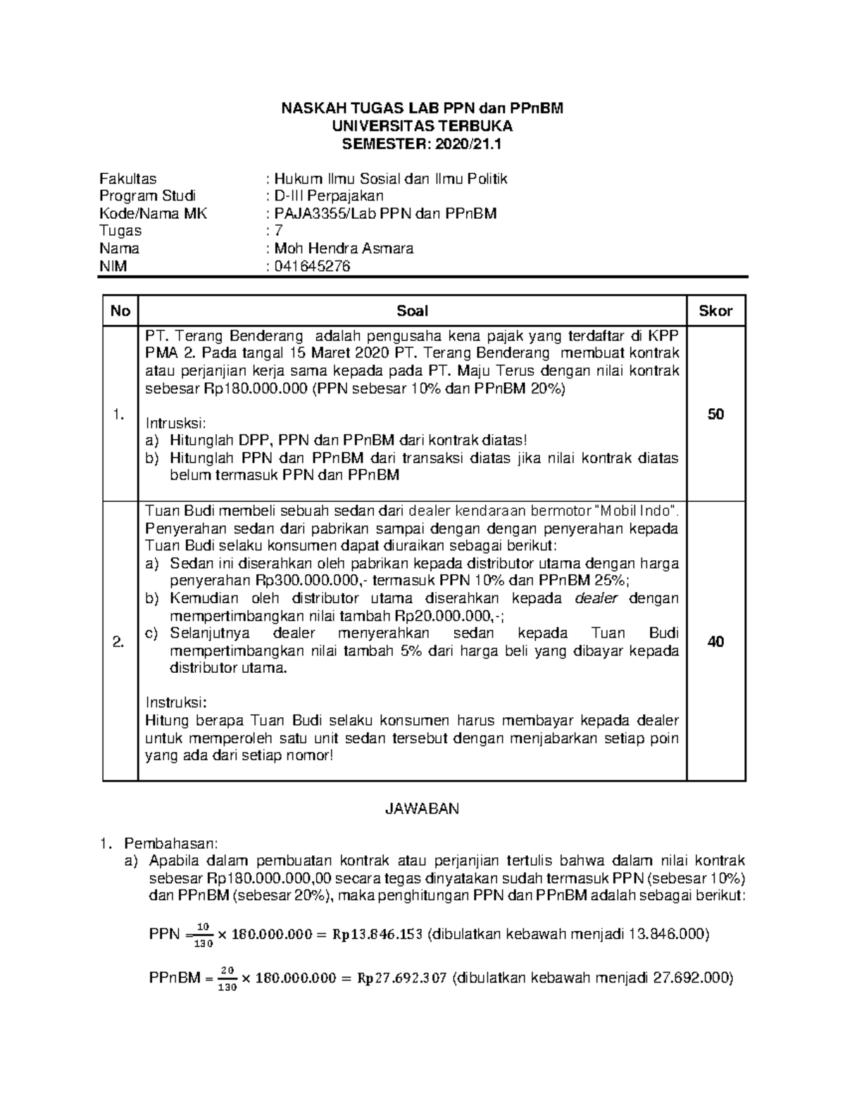 Tugas 7-05-041645276 - NASKAH TUGAS LAB PPN dan PPnBM UNIVERSITAS TERBUKA SEMESTER: 2020 /2 1. 1 ...