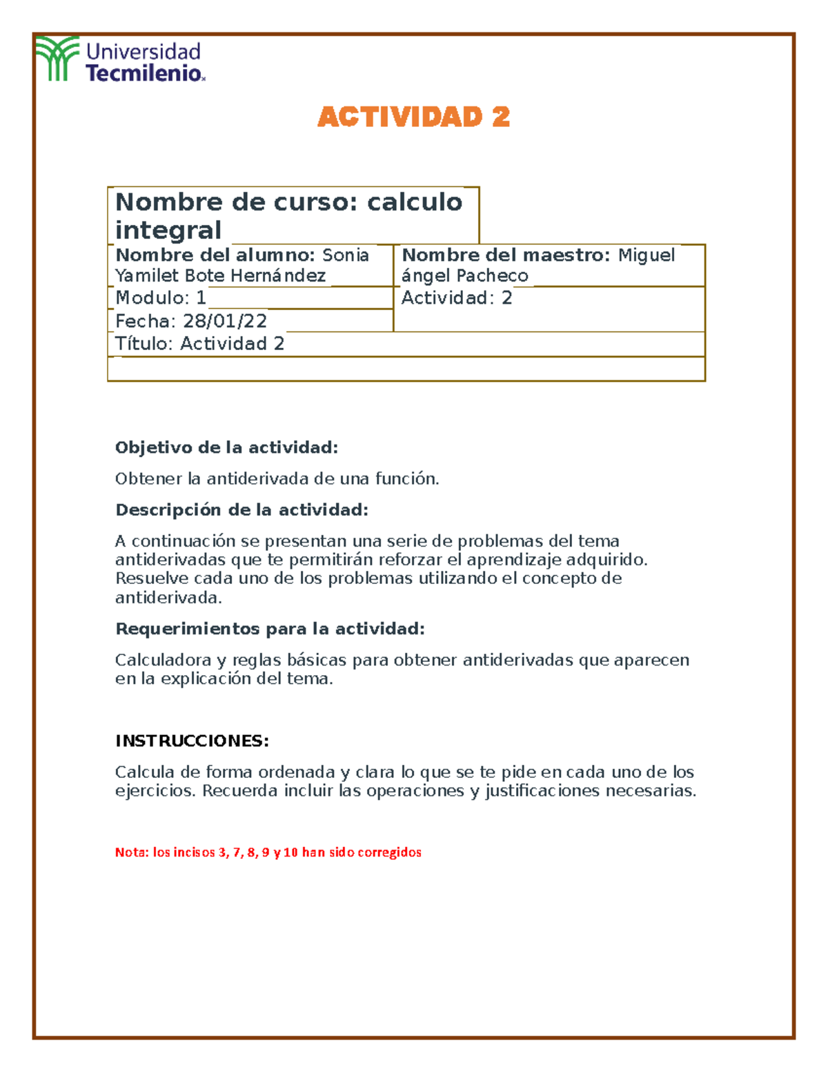 ACTIVIDAD 2 CALCULO INTEGRAL corregida incisos 3, 7,8,9,10.docx - ACTIVIDAD 2 Objetivo de la ...