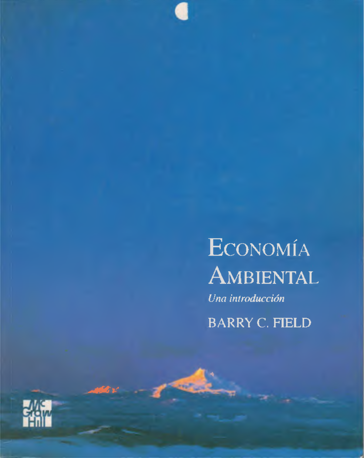 Economía Ambiental. Barry Field. Cap. 2 - ECONOMÍA AMBIENTAL Una ...