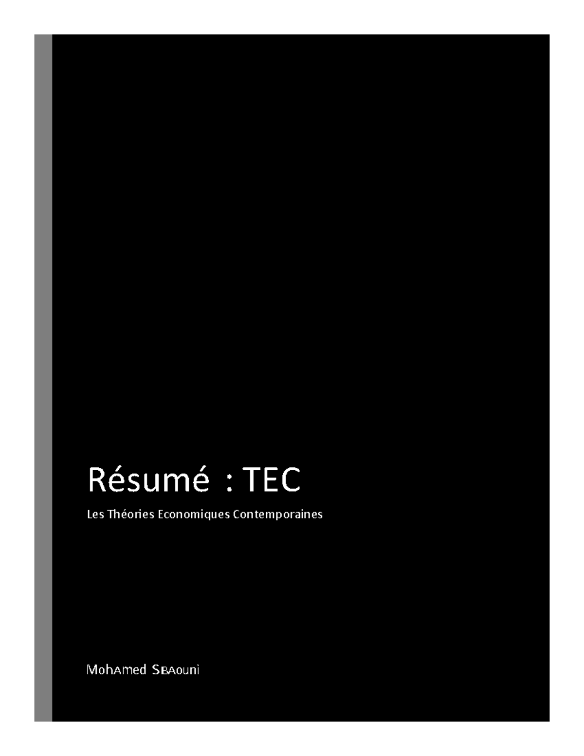 TEC complet.pdf · version 1 - Résumé : TEC ####### Les Théories Economiques Contemporaines M o ...