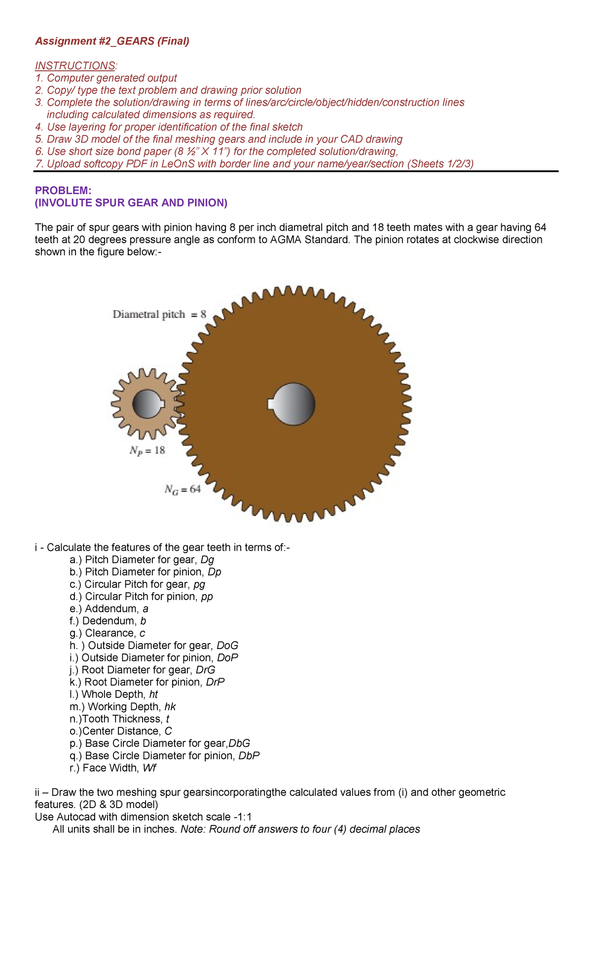 Assignment#2 Gear Final - ME3C - PROBLEM: (INVOLUTE SPUR GEAR AND PINION) The pair of spur gears ...