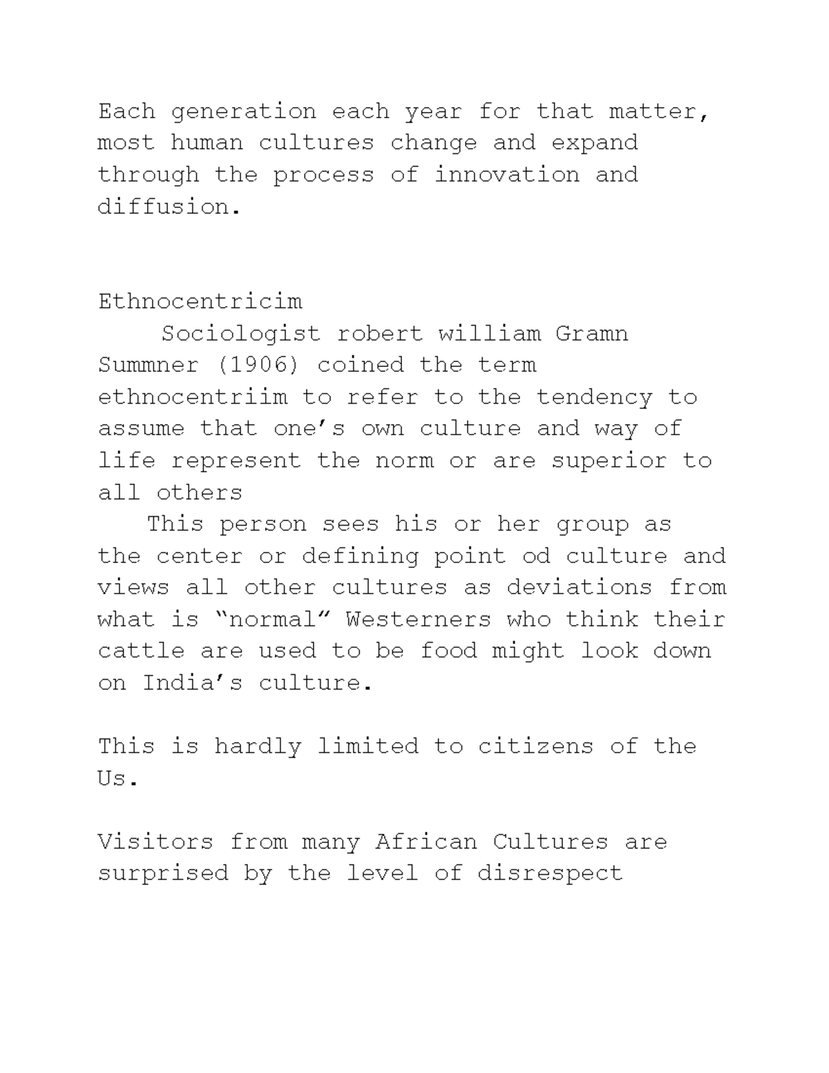 Culture 3 - notes - Each generation each year for that matter, most ...