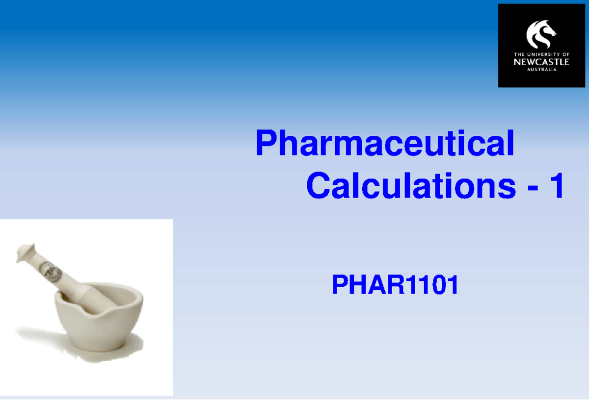 PHAR1101 Calculations-1 ratios & concentration - Pharmaceutical Calculations - 1 PHAR Ratios ...