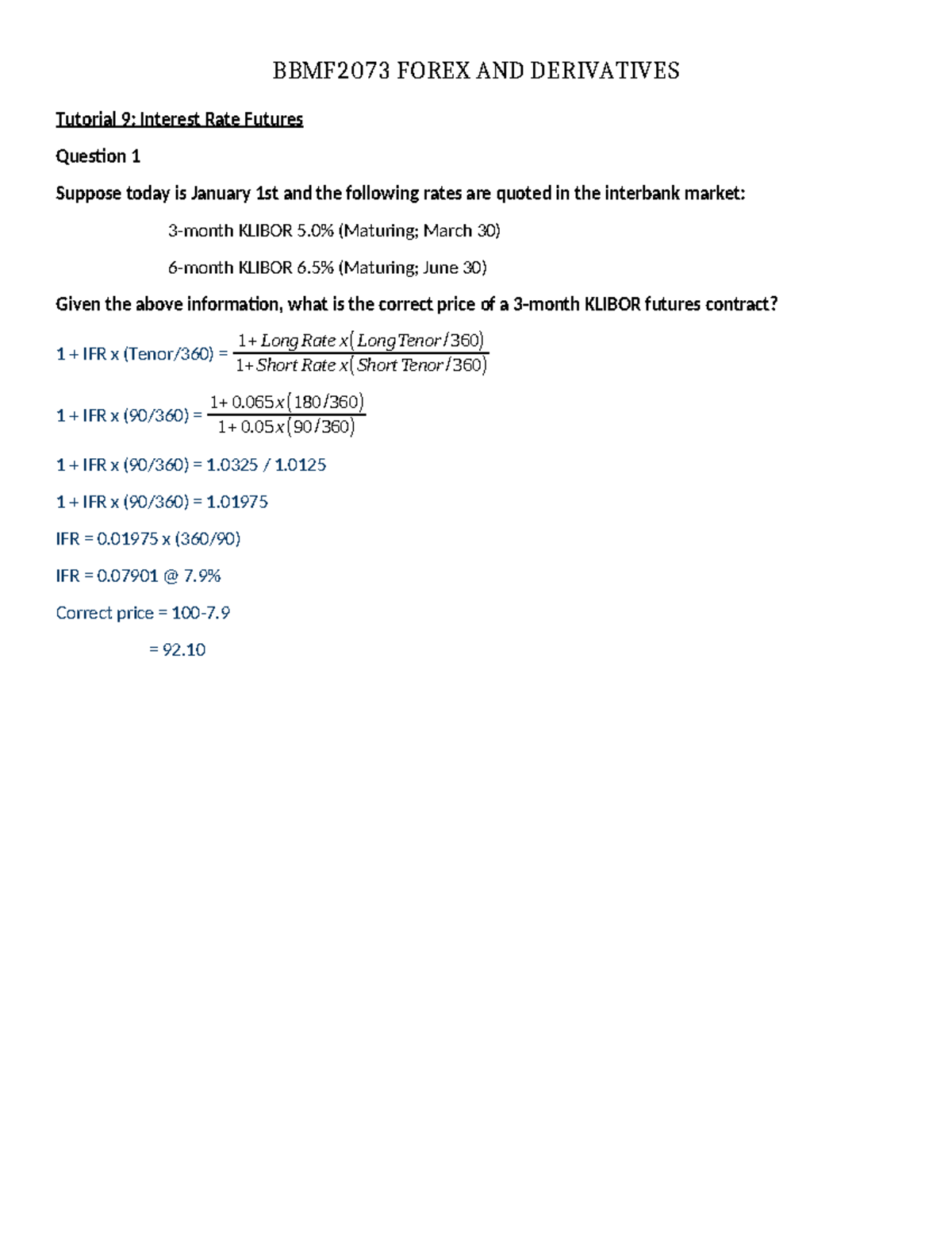 FD T9 - Tutorial - Tutorial 9: Interest Rate Futures Question 1 Suppose today is January 1st and ...