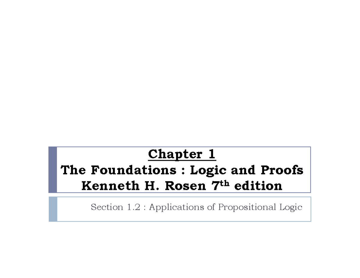 Lecture 2.1 Pt1 - Chapter 1 The Foundations : Logic and Proofs Kenneth ...