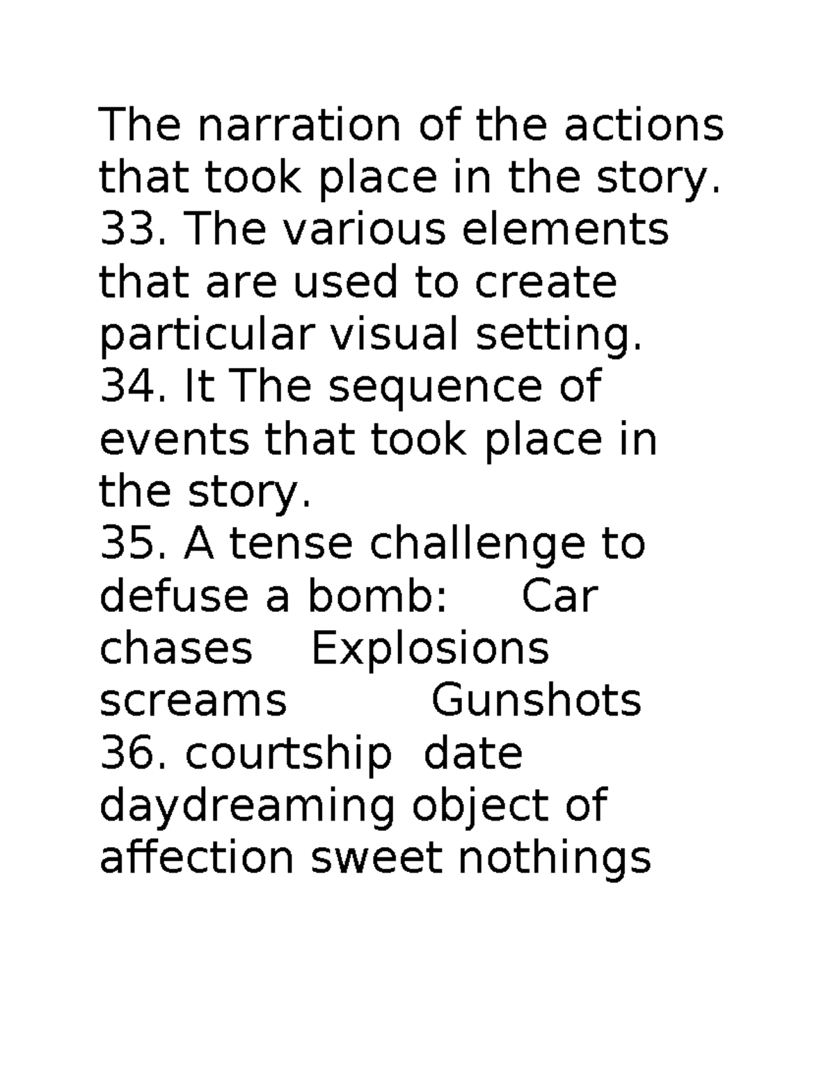 The narration of the actions that took place in the story - 33. The ...