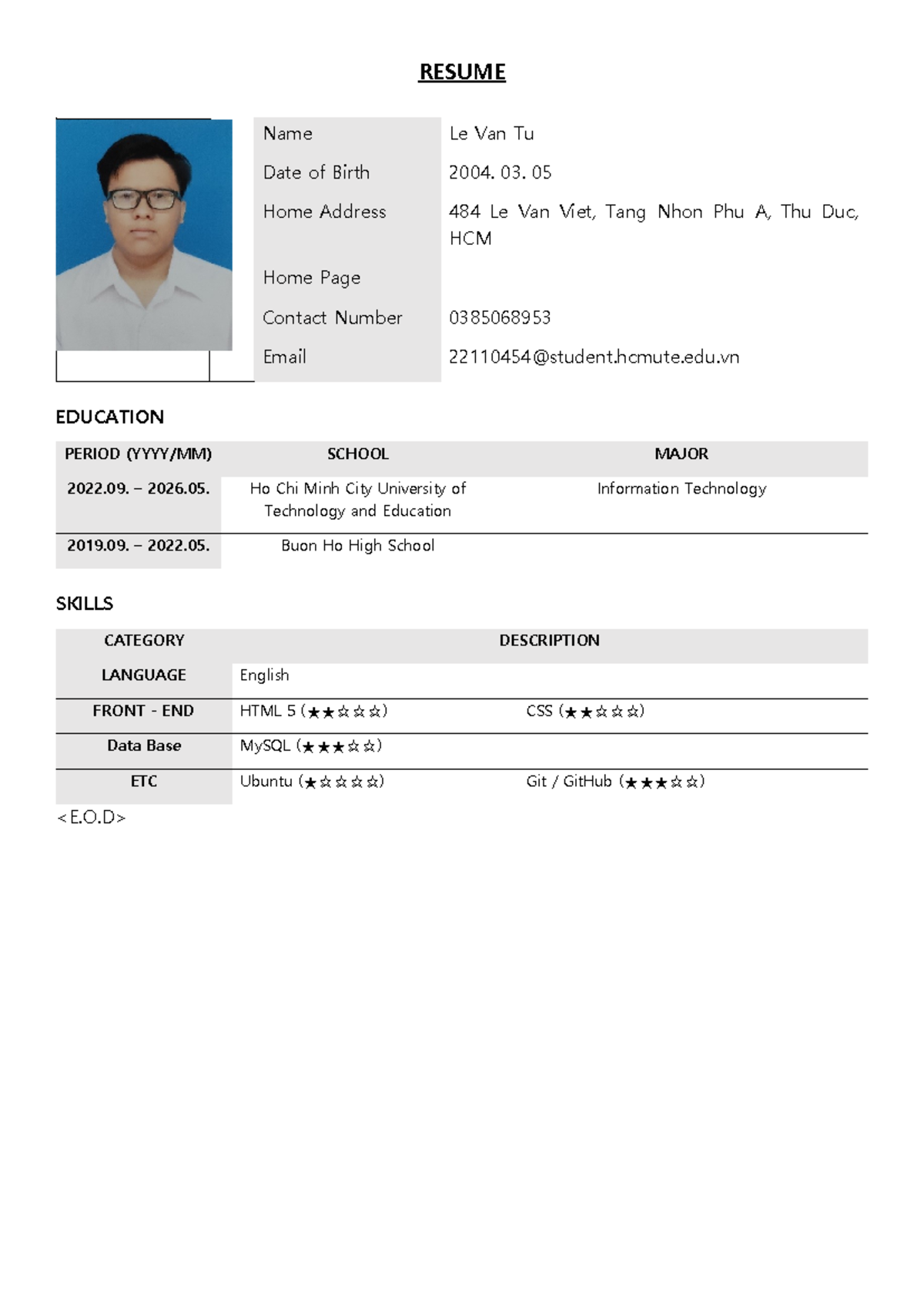 no description about CV - RESUME Name Le Van Tu Date of Birth 2004. 03. 05 Home Address 484 Le ...